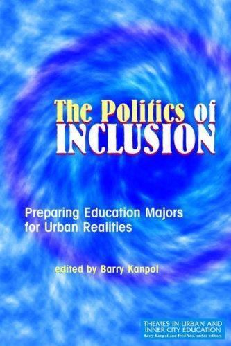 Themes in Urban and Inner City Education Ser.: Politics of Inclusion ...