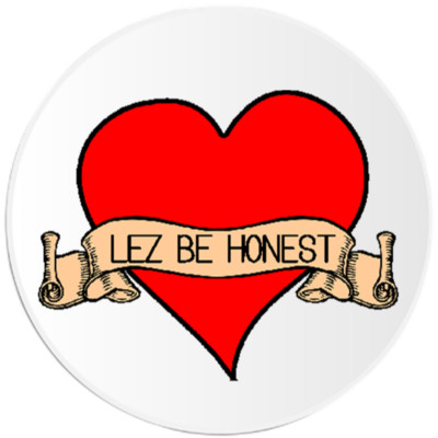 Lez Be Honest Tattoo Heart - Circle Sticker Decal 3 Inch - Lesbian ...