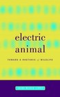 Electric Animal: Toward a Rhetoric of Wildlife [Paperback] Lippit ...