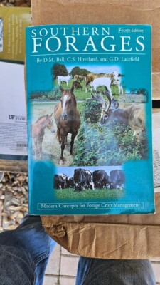 Southern Forages Fourth Edition ISBN 13: 978-0-9629598-6-8 & 10: ...