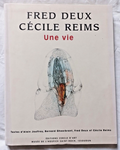 Une Vie par Fred Deux et Cécile Reims ed Cercle d' Art Texte Jouffroy ...