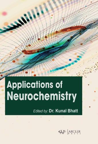Kunal Bhatt Applications of Neurochemistry (Relié) 9781774698464 | eBay