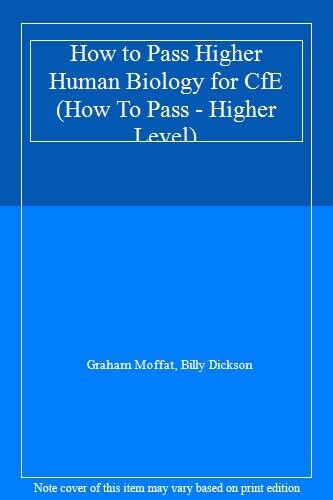How to Pass Higher Human Biology for CfE (How To Pass - Higher Level ...