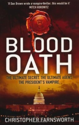 Blood Oath: The President's Vampire 1-Christopher Farnsworth ...