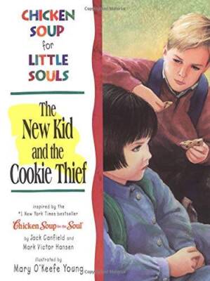 Chicken Soup for Little Souls The New Kid and the Cookie Thief (Chicken ...
