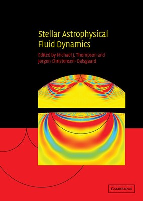 Stellar Astrophysical Fluid Dynamics Thompson Christensen-Dalsgaard ...