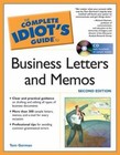 The Complete Idiot's Guide to Business Letters and Memos [With CDROM ...
