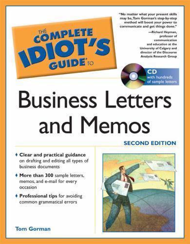 Complete Idiot's Guide to Business Letters and Memos by Tom Gorman ...