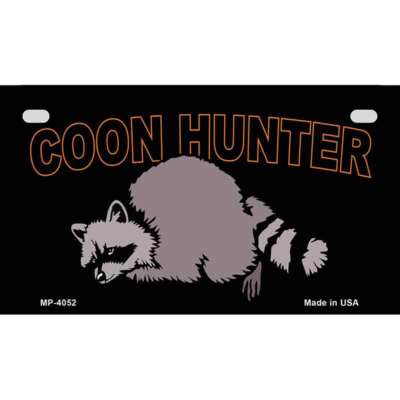 Coon Hunter Novelty Metal Motorcycle Plate MP-4052 | eBay
