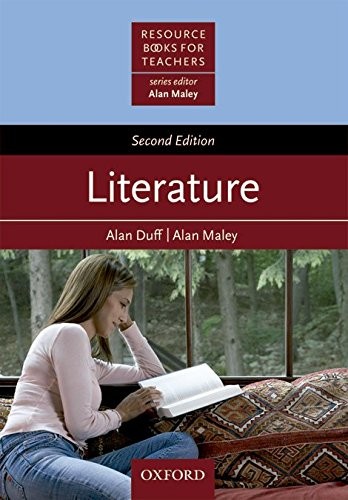 LITERATURE (RESOURCE BOOKS FOR TEACHERS) By Alan Duff & Alan Maley ...