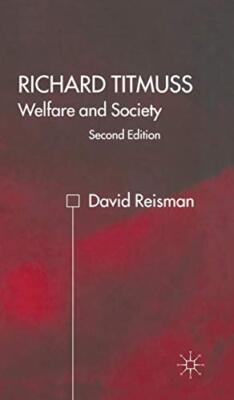 Richard Titmuss: Welfare and Society. Reisman 9780333800508 Free Shipping