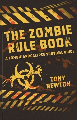 Zombie Rule Book, The - A Zombie Apocalypse Survival Guide by Tony ...