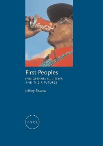 Jeff Sissons First Peoples (Paperback) FOCI (UK IMPORT) 9781861892416 ...