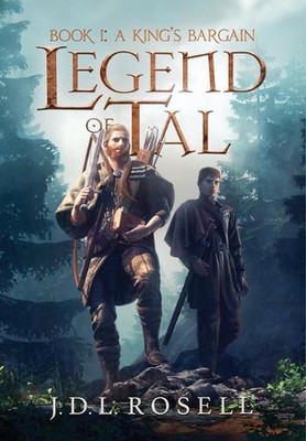 A King's Bargain (Legend of Tal: Book 1) by J.D.L. Rosell (English ...