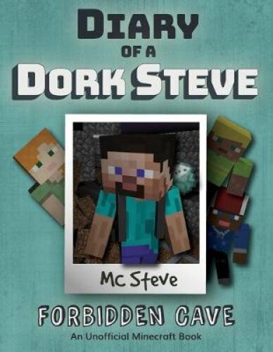 Diary of a Minecraft Dork Steve: Book 1 - Forbidden Cave (Diary of a ...