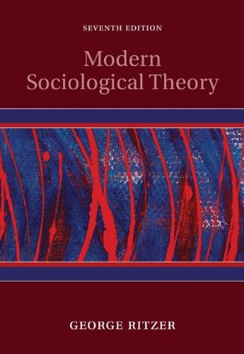 MODERN SOCIOLOGICAL THEORY By George Ritzer 9780073404103| eBay