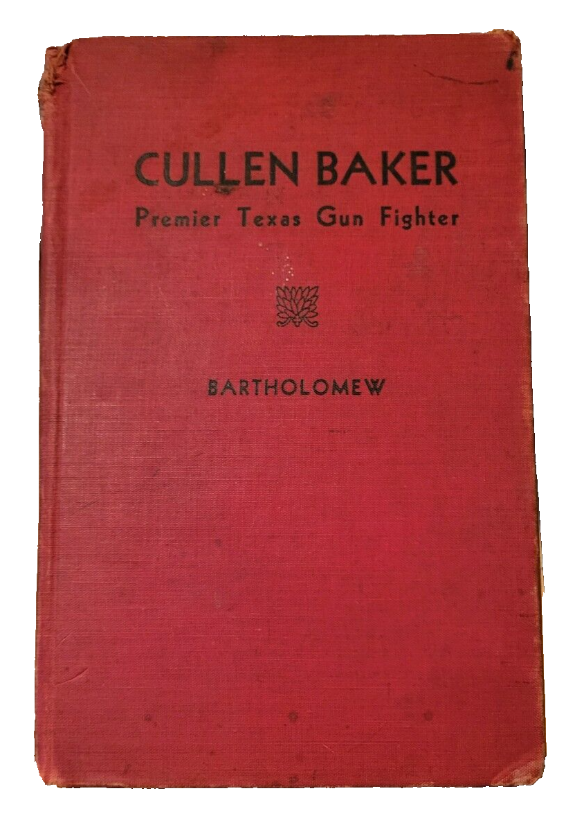 CULLEN BAKER PREMIER TEXAS GUN FIGHTER BY ED BARTHOLOMEW FRONTIER BOOK 1954 | eBay