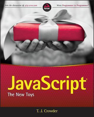 JavaScript : The New Toys by T. J. Crowder (2020, Trade Paperback) for sale online | eBay