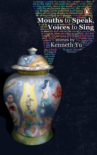 Kenneth Yu Mouths to Speak, Voices to Sing and Other Stories (Poche) | eBay