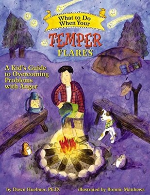What to Do When Your Temper Flares: A Kid's Guide to Overcoming ...