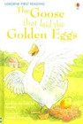 The Goose That Laid the Golden Eggs (Usborne First Reading Level 3 ...
