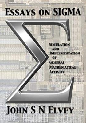 Essays on SIGMA: Simulation and Implementation of General Mathematical ...