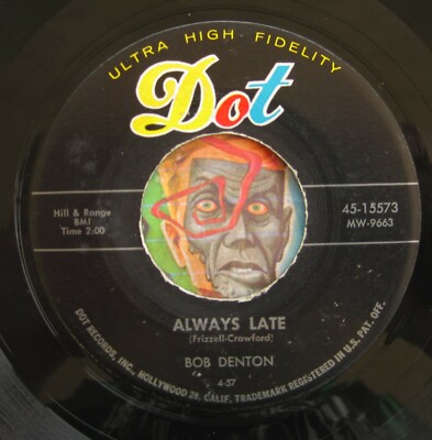 HEAR Bob Denton 45 Always Late/On My Mind DOT rockabilly teen Eddie ...