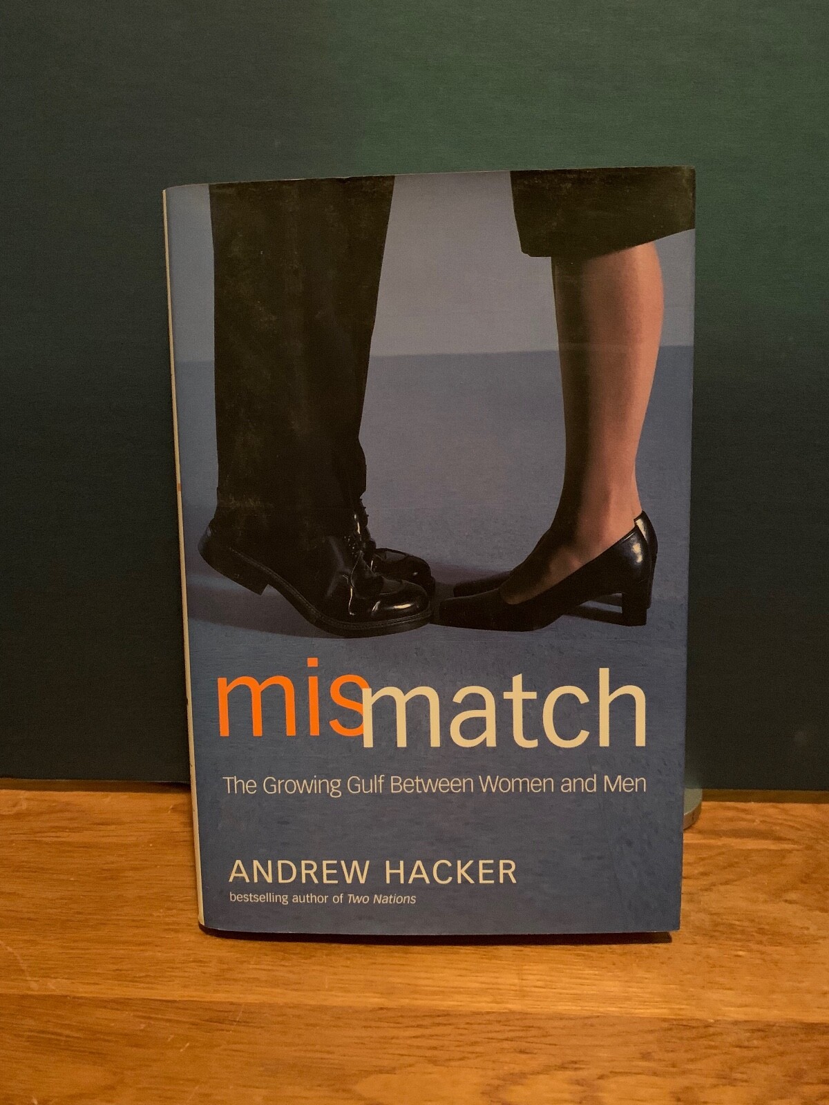 Mismatch: The Growing Gulf Between Women and Men by Andrew Hacker 2007 ...