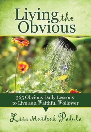 Living the Obvious by Lisa Murdock Padula (2014, Trade Paperback) for ...