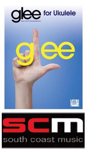 GLEE FOR UKULELE SONG BOOK SING AND PLAY THE SHOW HITS BRAND NEW FOR ...