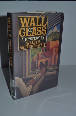 Wall of Glass by Walter Satterthwait 1st/1st 1988 St. Martin's Press ...