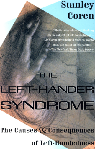 STANLEY COREN THE LEFT-HANDER SYNDROME CAUSE & CONSEQUENCES | eBay