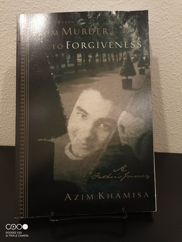 From Murder to Forgiveness : A Father's Journey by Azim Khamisa (2012 ...