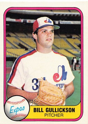 Bill Gullickson 1981 Fleer 150 Montreal Expos Rookie Baseball Card ...