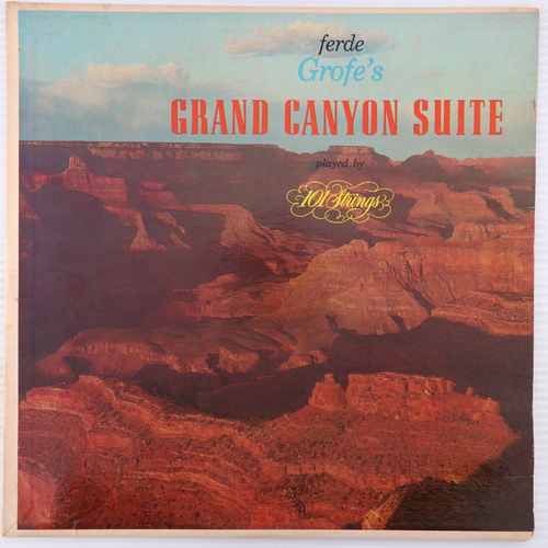 101 Strings - Ferde Grofe's Grand Canyon Suite - 1959 Stereo LP Record ...