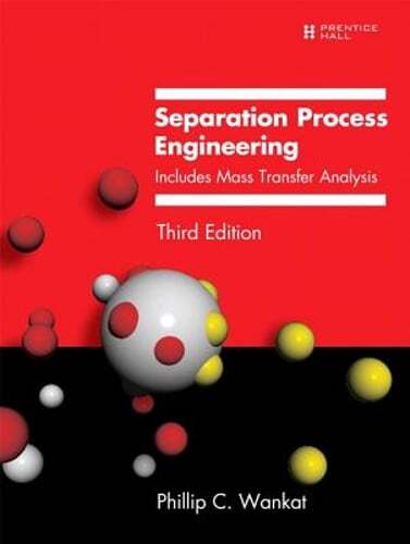 Separation Process Engineering: Includes Mass Transfer Analysis by Wankat: New 9780131382275| eBay