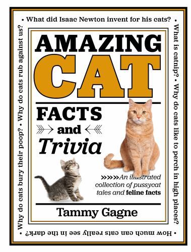 Amazing Cat Facts and Trivia: An Illustrated Collection of Pussycat ...