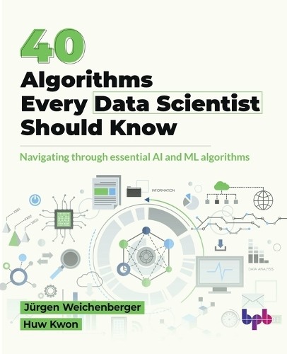 Jürgen Weichenb 40 Algorithms Every Data Scientist Shoul (Paperback ...