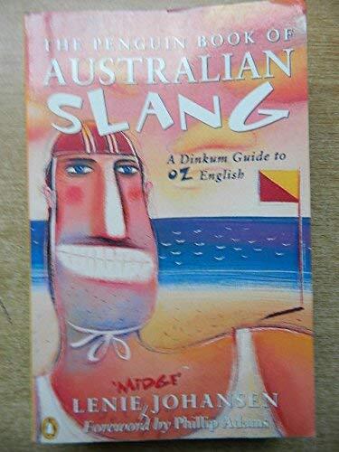 The Penguin Book of Australian Slang a dinkum guide to oz englis | eBay