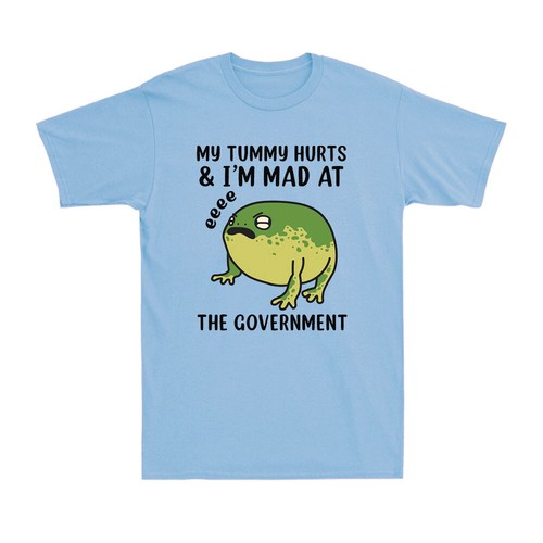 Fat Frog My Tummy Hurts I'm Mad At The Government Funny Saying Men's T ...