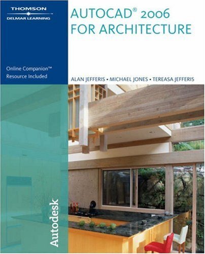 AUTOCAD 2006 FOR ARCHITECTURE (AUTOCAD FOR ARCHITECTURE) By Alan ...