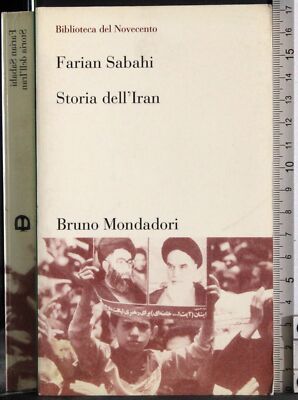 STORIA DELL'IRAN. FARIAN SABAHI. MONDADORI. 9788842491293 | eBay