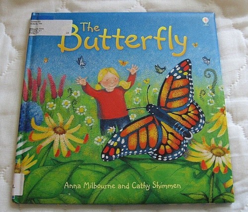 The Butterfly by Anna Milbourne, Cathy Shimmen, 2005, Hardcover, Ex ...