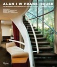 Alan I W Frank House: The Modernist Masterwork by Walter Gropius and ...