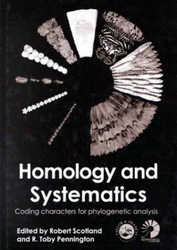 Homology and Systematics : Coding Characters for Phylogenetic Analysis ...