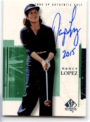 Nancy Lopez signed autographed Auto 2005 SP Authentic PGA Golf card #14 ...