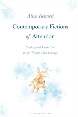 Alice Bennett | Contemporary Fictions of Attention | Taschenbuch | Englisch | eBay.de
