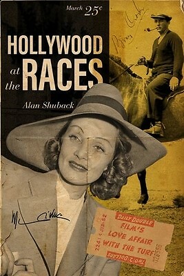 Hollywood at the Races: Film's Love Affair with the Turf by Shuback ...