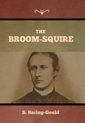 The Broom-Squire by S. Baring-Gould Hardcover Book | eBay Australia