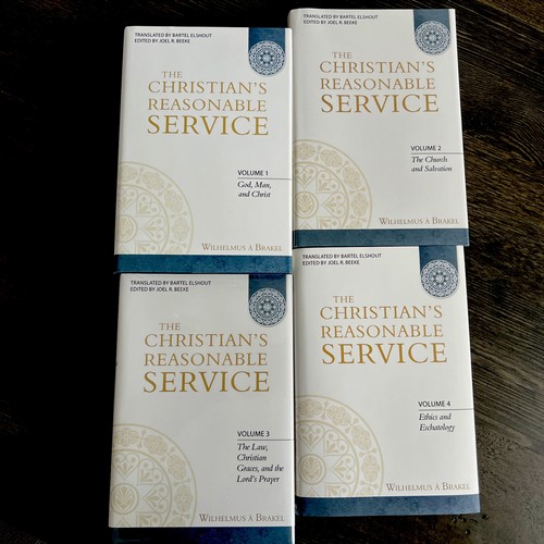 Christian's Reasonable Service, Vol. 1- 4 by Wilhelmus a Brakel (2011 ...